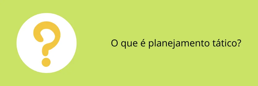 Planejamento tático x estratégico: diferenças e usos | Escola EDTI ...