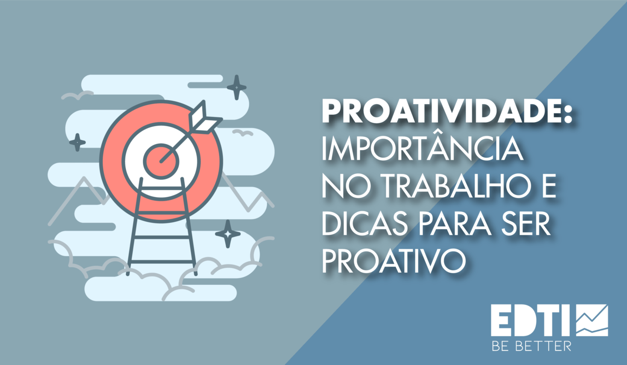 Proatividade no Trabalho: Baixe o eBook | Escola EDTI