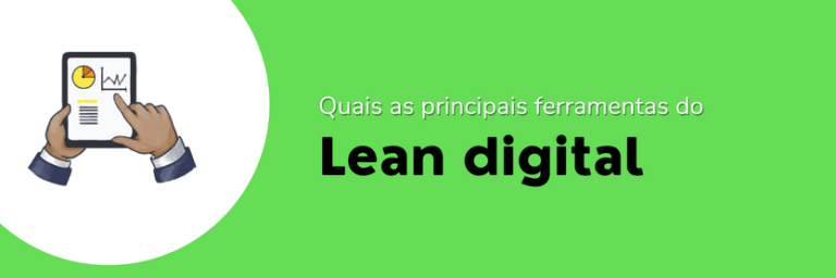 Lean digital: conheça as ferramentas e como implementar
